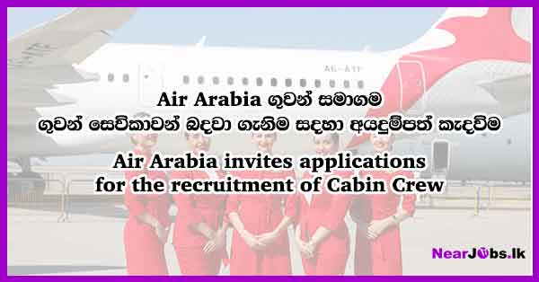 Cabin Crew Job Vacancies in Air Arabia 2024 - Sri Lanka Recruitment Drive