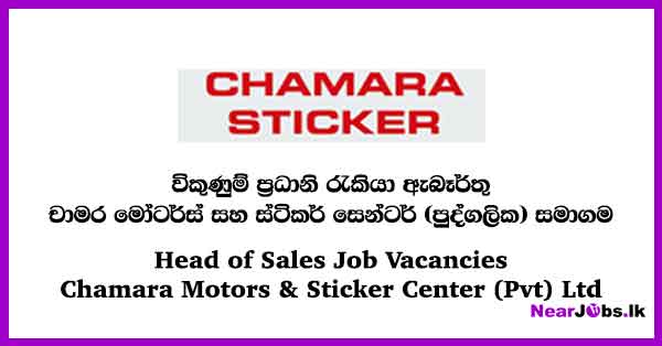 Head of Sales Job Vacancies in Chamara Sticker Center - Nearjobs.lk
