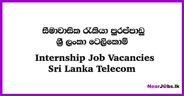 Internship In SLT Job Vacancies 2025 - Nearjobs.lk