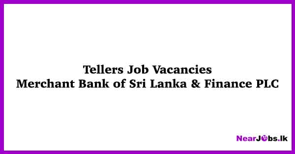 Tellers Job Vacancies in Hatton, Ambalantota, Kandana, Ja Ela ...